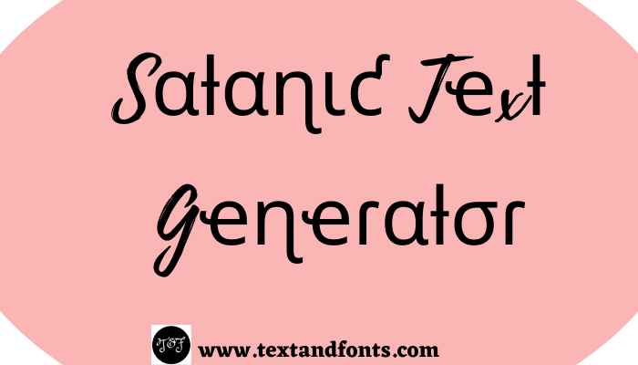 Satanic Text Generator 𝓒𝓸𝓹𝔂 𝓪𝓷𝓭 𝓟𝓪𝓼𝓽𝓮 ( Creepy/Weird Symbols )