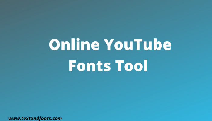 YouTube Fonts Free Online Tool
